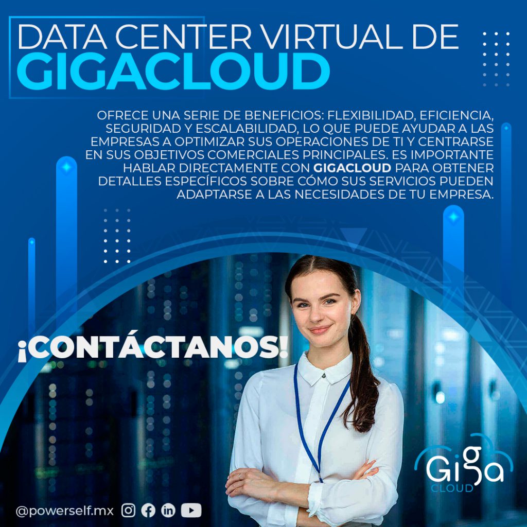 El Futuro Tecnológico: Data Centers Virtuales y el Poder de Powerself y Gigacloud en Cloud ...
